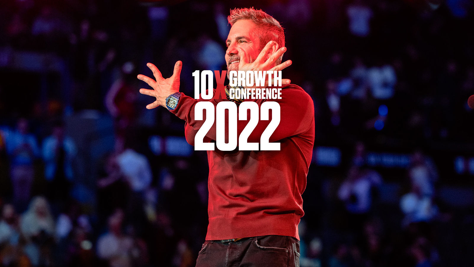10X GROWTH CON 2022 by Grant Cardone