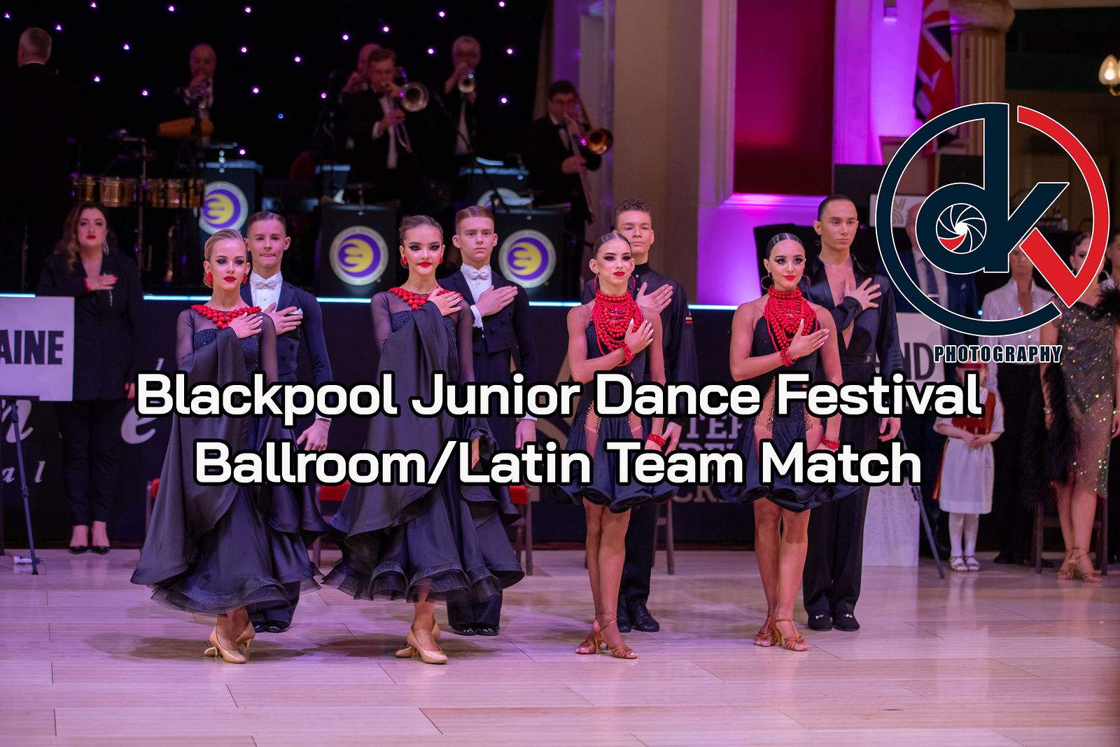 Blackpool Dance Festival - Day 2 Team Match by DK Photography