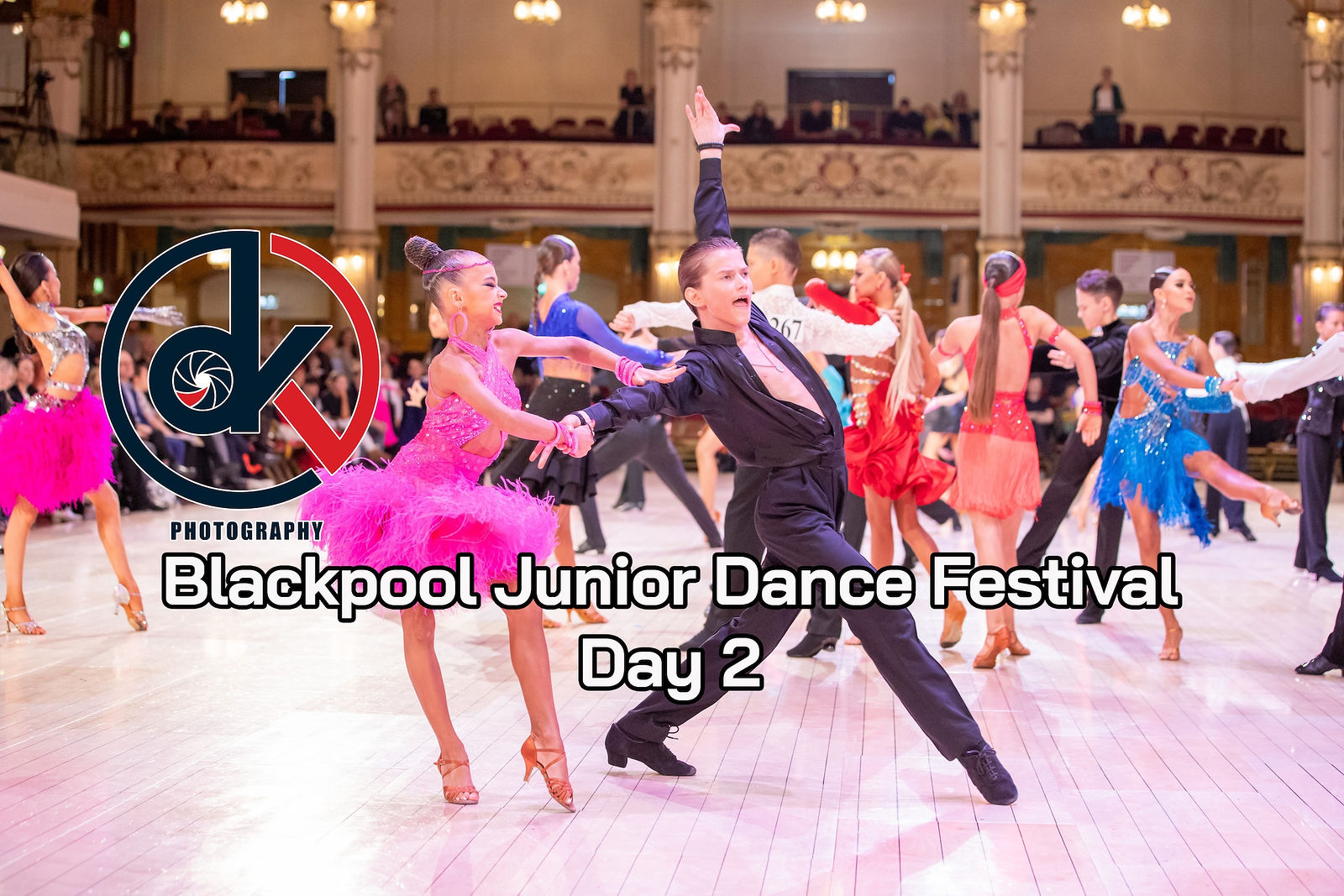 Blackpool Dance Festival - Day 2 by DK Photography